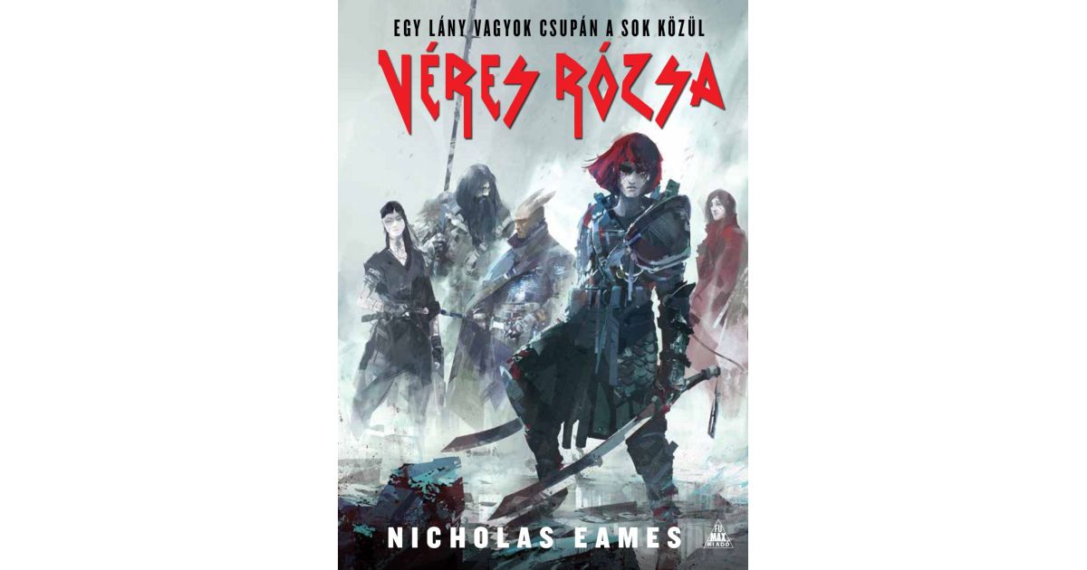Nicholas Eames: Véres Rózsa